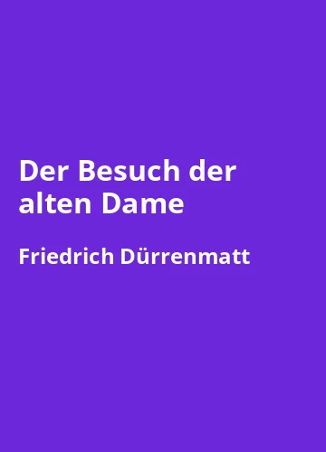 Der Besuch der alten Dame – Zusammenfassung, Charaktere & Rezension